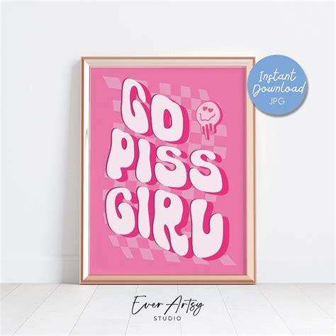 Go Piss Girl Printable Poster Funny Bathroom Poster Trendy Etsy