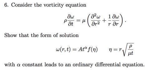 Solved 6 Consider The Vorticity Equation Show That The Form