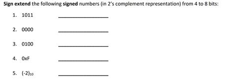 Solved Sign Extend The Following Signed Numbers In 2 S Chegg Com