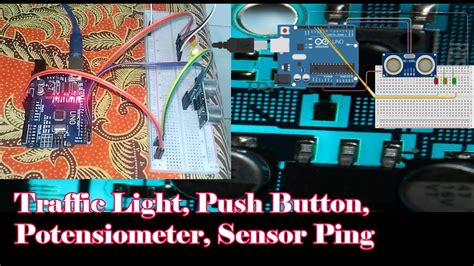 Arduino Traffic Light Push Button Potensiometer Sensor Ping Youtube