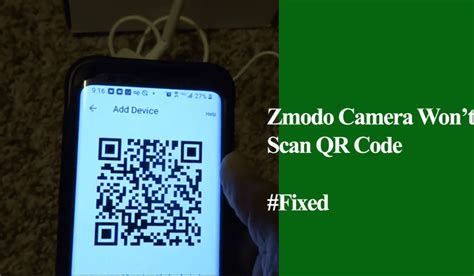 Zmodo Camera Wont Scan Qr Code Try This First