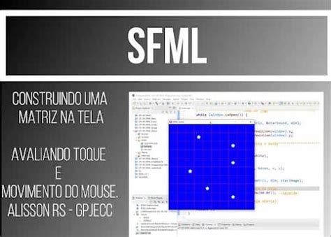 Sfml Matriz Na Tela Eventos Do Mouse