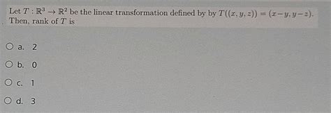 Let T R R Be The Linear StudyX