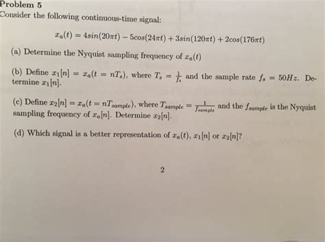 Solved Consider The Following Continuous Time Signal X A T