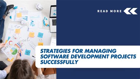 Strategies For Managing Software Development Projects Successfully