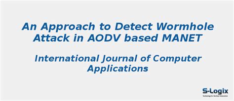 An Approach To Detect Wormhole Attack In Aodv Based Manet Ns2 Projects S Logix