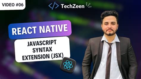 React Native Tutorial 06 What Is Jsx In React Native Javascript Syntax Extension Youtube