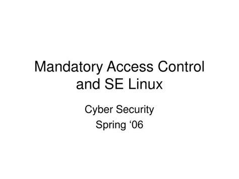 Ppt Mandatory Access Control And Se Linux Powerpoint Presentation Free Download Id1067020