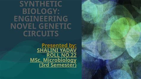 Engineering Novel Genetic Circuitpptx