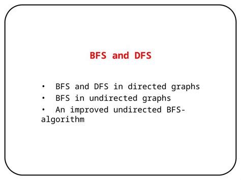 ppt bfs and dfs bfs and dfs in directed graphs bfs in undirected
