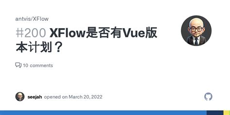 Xflow是否有vue版本计划？ · Issue 200 · Antvisxflow · Github