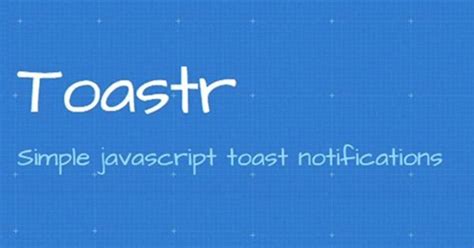 Tout Ce Quil Faut Savoir Sur Toastr Js Softfluent
