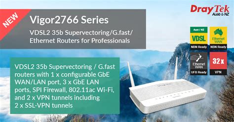 New DrayTek VDSL2 35b Supervectoring Ethernet Routers Vigor2766 Series I LAN Technology