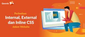 Perbedaan Internal External Dan Inline CSS Dalam Website