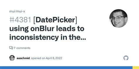 Datepicker Using Onblur Leads To Inconsistency In The Internal State · Issue 4381 · Muimui X