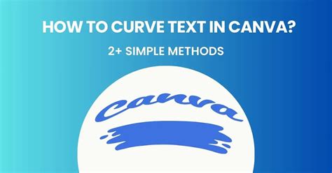 How To Curve Text In Canva Simple Methods For