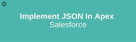 How To Implement Json In Apex Class In Salesforce