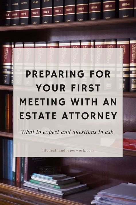Meeting With An Estate Attorney Can Be Intimidating What Should You