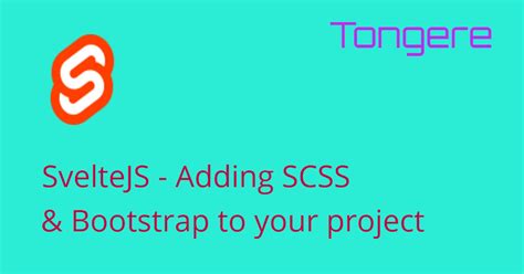 Svelte Adding Scss And Bootstrap To Your Project