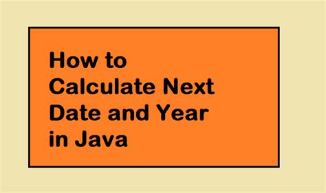 How To Calculate Next Date And Year In Java Localdate And Monthday Example Tutorial Java67