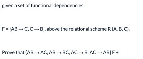 Solved Given A Set Of Functional Dependencies F ABC CB Chegg