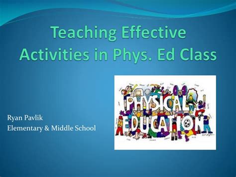 Ppt Teaching Effective Activities In Phys Ed Class Powerpoint