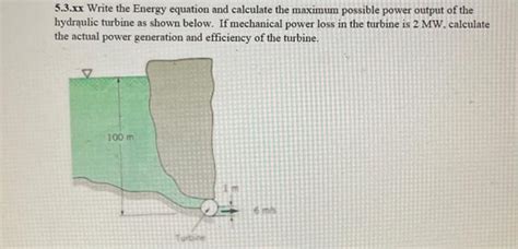 Solved 53xx Write The Energy Equation And Calculate The