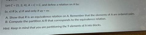 Solved A Let C 1 2 4 A C C And Define A Relation Solved A Let C 1 2 4 A C C And Define A Relation