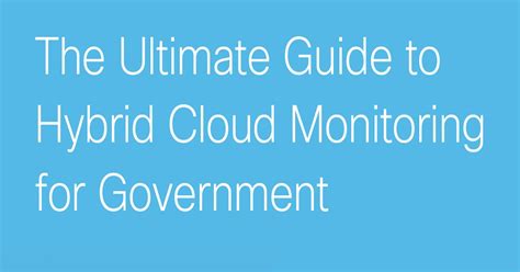 Dsi Tech On Linkedin The Ultimate Guide To Hybrid Cloud Monitoring For Government
