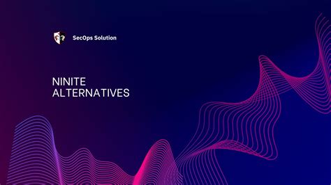 Top 10 Alternatives Of Ninite Secops® Solution