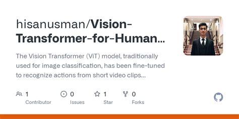 Github Hisanusman Vision Transformer For Human Activity Recognition The Vision Transformer
