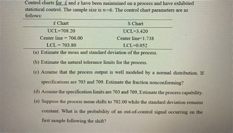 Solved Control Charts For X And S Have Been Maintained On A