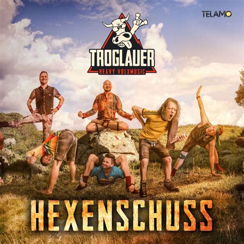 Troglauer Buam Hexenschuss Die Zweite Single Aus Dem Top 30 Album