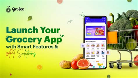 Build Your App With Grofee Grocery App Development Company