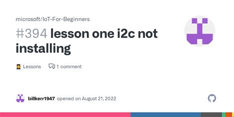 Lesson One I2c Not Installing · Microsoft Iot For Beginners · Discussion 394 · Github