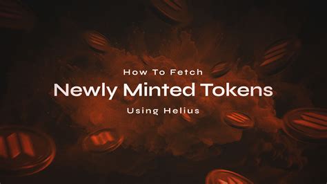 How To Fetch Newly Minted Tokens With Helius