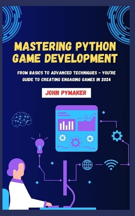알라딘 Mastering Python Game Development From Basics To Advanced