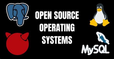 examples of open source operating systems vivid examples