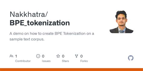GitHub Nakkhatra BPE Tokenization A Demo On How To Create BPE Tokenization On A Sample Text