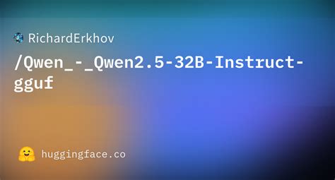 RichardErkhov Qwen Qwen B Instruct Gguf Hugging Face