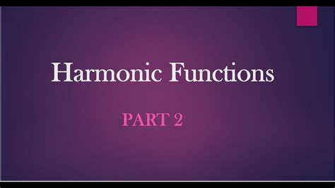 Harmonic Function Part 2 YouTube