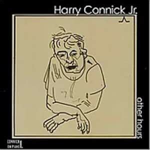 Other Hours Connick On Piano 1 Connick Jr Harry Music