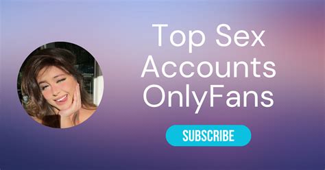 The Top Onlyfans Sex Accounts Of
