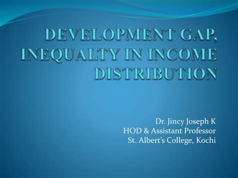 Development Gap Inequalty In Income Distribution Ppt Free Download