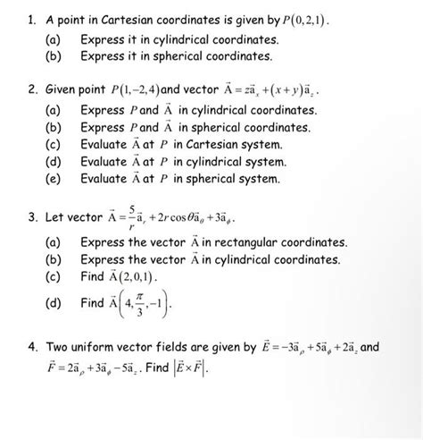 Solved 1 A Point In Cartesian Coordinates Is Given By Chegg Com