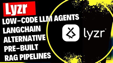 Lyzr Low Code Llm Agent With Pre Built Rag Pipelines And Langchain Alternative Youtube