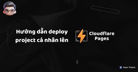 hướng dẫn deploy project của bạn lên cloudflare pages