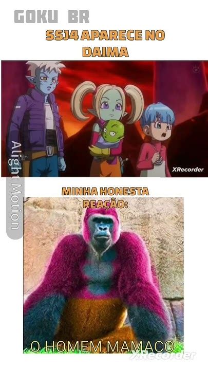 Minha Reação Vendo O Ssj4 Dragonballbrasil Meme Youtube