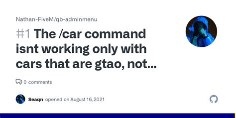 The Car Command Isnt Working Only With Cars That Are Gtao Not Addon