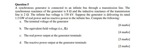 Solved Question 5 A Synchronous Generator Is Connected To An Chegg Com